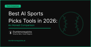 Best AI Sports Picks Tools in 2026: Honest Comparison | DMP